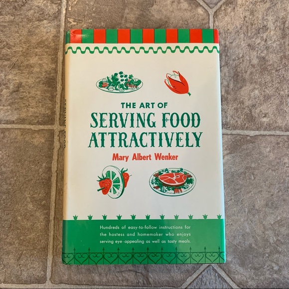 Other | Vintage 1951 Hardback Book The Are Of Serving Food Attractively ...